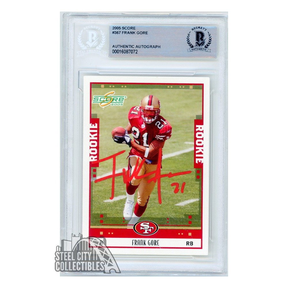 Frank Gore 2005 Score Autograph Rookie Card #367 BAS (Red) | Steel City ...