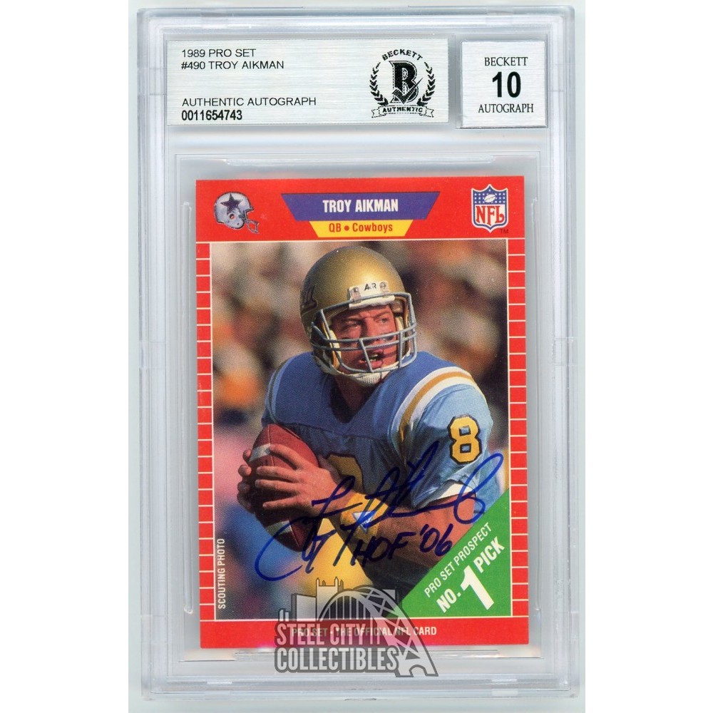 Troy Aikman HOF 06 1989 Pro Set Autograph Auto Card #490 - BAS 10 | Steel City Collectibles