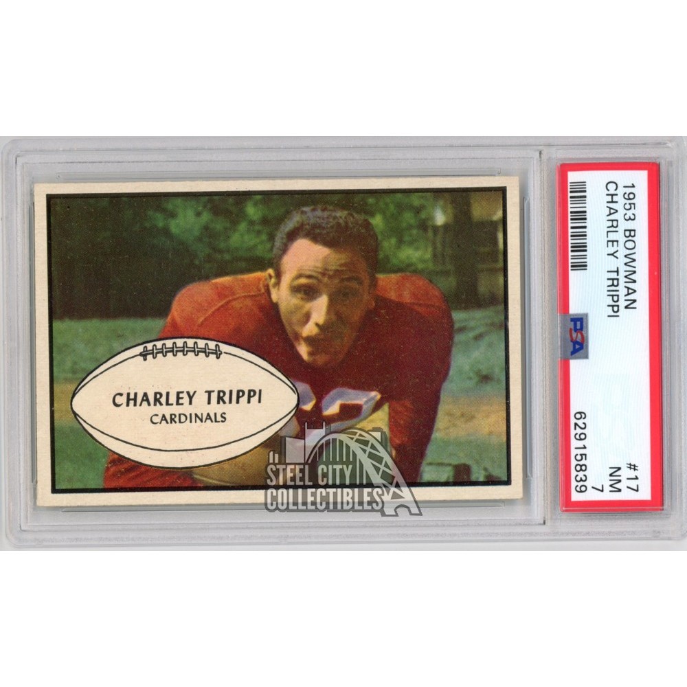 Charley Trippi 1953 Bowman Card #17 PSA 7 NM | Steel City Collectibles